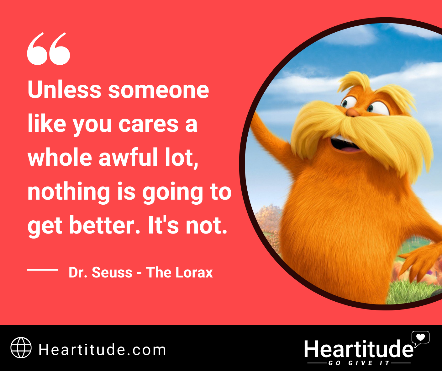Dr. Seuss — The Lorax: Unless Someone Cares - Heartitude: Go Give It